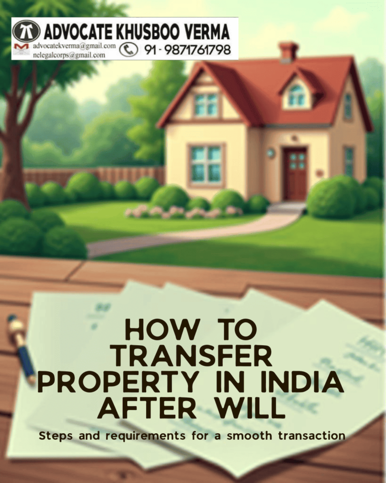 How to Transfer Property of Will after Death in India - Khusboo Verma